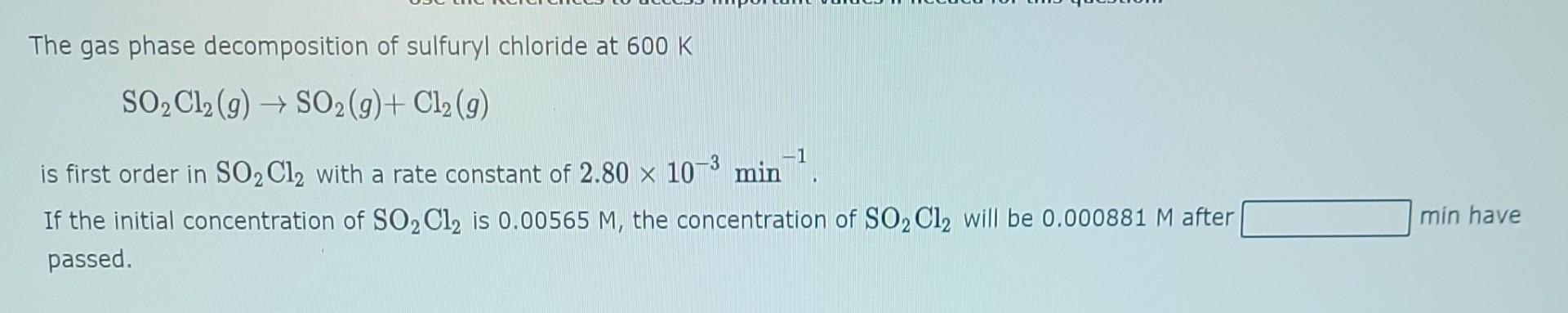 Solved The gas phase decomposition of sulfuryl chloride at | Chegg.com