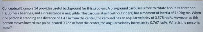 Solved Conceptual Example 14 provides useful background for | Chegg.com