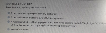Solved What is Single Sign-Off?Select the correct option(s) | Chegg.com