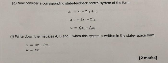 Solved (b) Now consider a corresponding state-feedback | Chegg.com