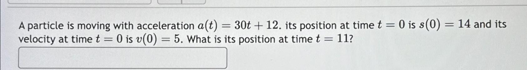 Solved A particle is moving with acceleration a(t)=30t+12. | Chegg.com