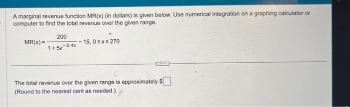 [Solved]: A marginal revenue function MR(x) (in dollars) is