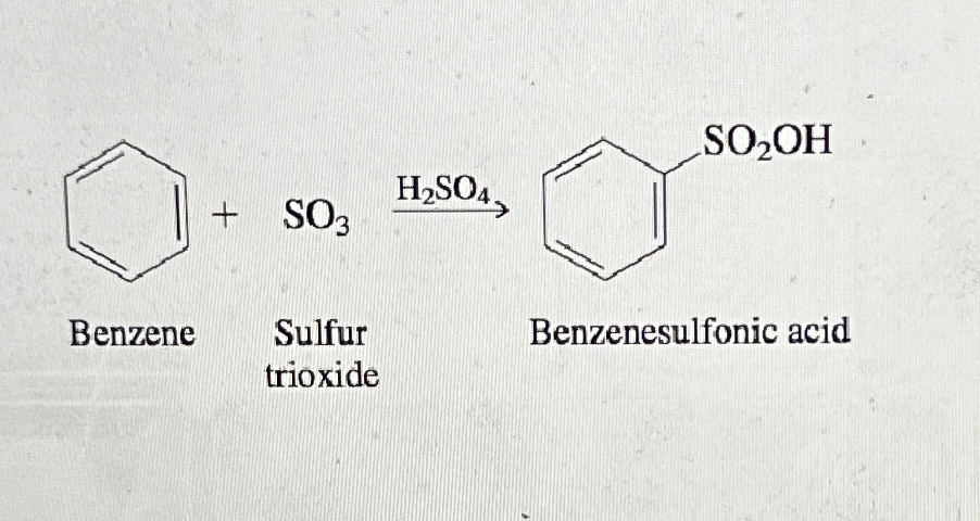 Solved +SO3→H2SO4BenzeneSulfurBenzenesulfonic acid trioxide | Chegg.com