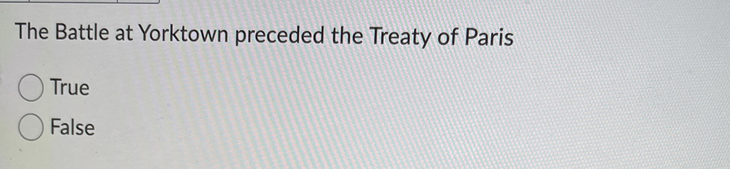 Solved The Battle at Yorktown preceded the Treaty of | Chegg.com
