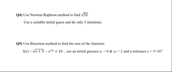 Solved Q4) ﻿Use Newton-Raphson method to find 552Use a | Chegg.com
