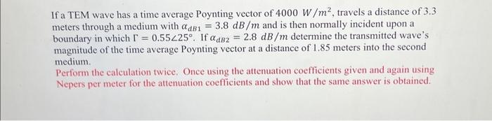 Solved If a TEM wave has a time average Poynting vector of | Chegg.com