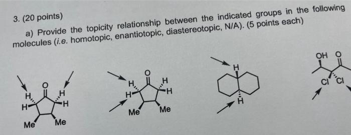 Solved 3. (20 points) a) Provide the topicity relationship | Chegg.com