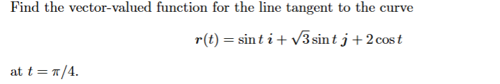 Solved Find the vector-valued function for the line tangent | Chegg.com