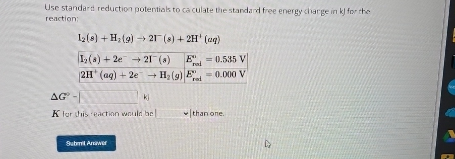 Solved Use Standard Reduction Potentials To Calculate The