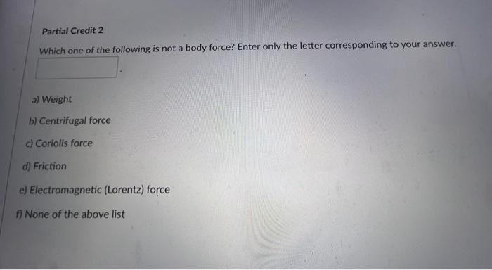 Solved Partial Credit 1 The kinetic energy correction factor | Chegg.com