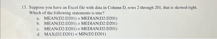 Solved 13. Suppose you have an Excel file with data in | Chegg.com