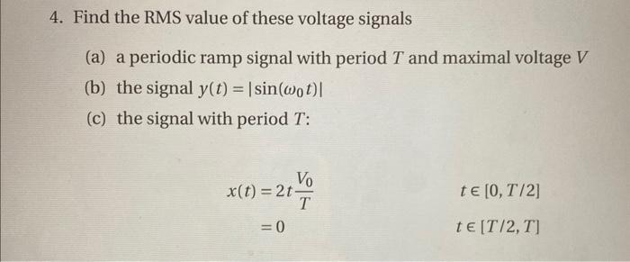 Solved 4. Find the RMS value of these voltage signals (a) a | Chegg.com