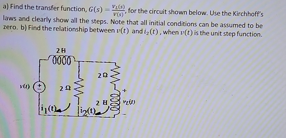Solved a) ﻿Find the transfer function, G(s)=VL(s)V(s), ﻿for | Chegg.com