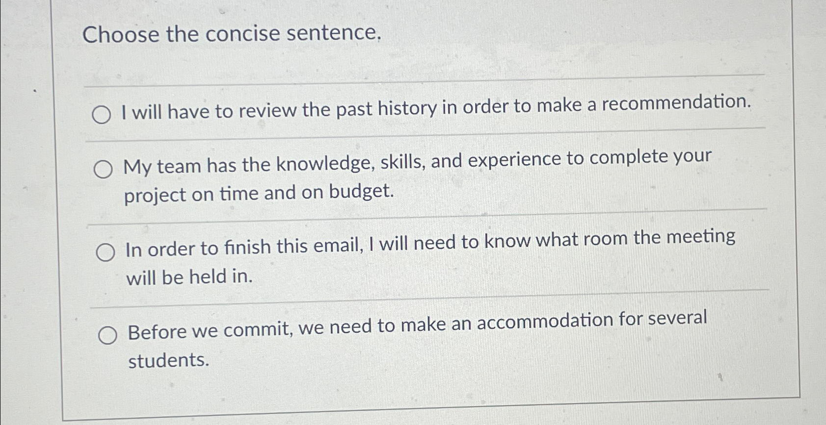 Solved Choose the concise sentence,I will have to review the | Chegg.com