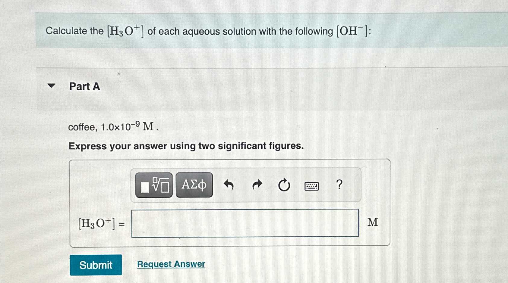 Solved Calculate the H3O+of each aqueous solution with the | Chegg.com