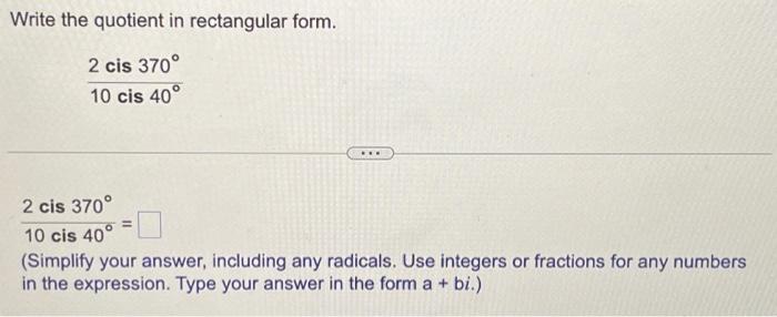 Solved Write the quotient in rectangular form. \\[ \\frac{2 | Chegg.com