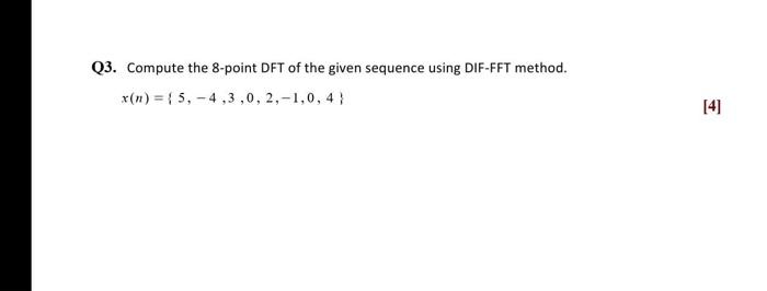 Solved Q3. Compute the 8-point DFT of the given sequence | Chegg.com