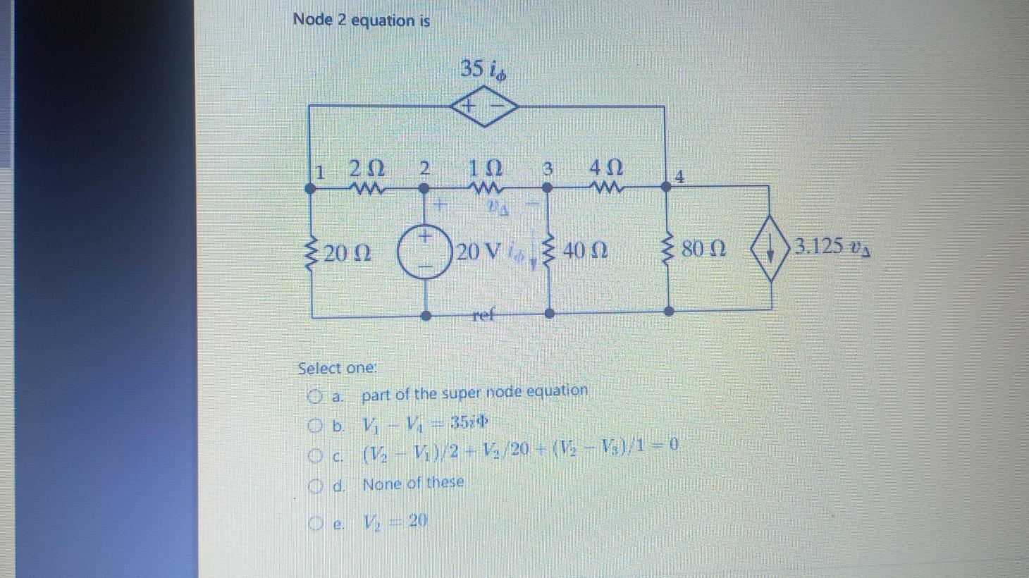 Solved Node 2 equation is Select one: a. part of the super | Chegg.com