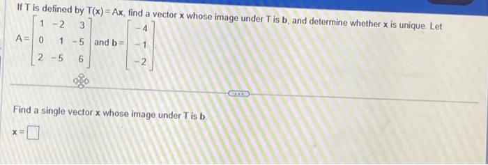 Solved If T is defined by T(x) = Ax, find a vector x whose | Chegg.com