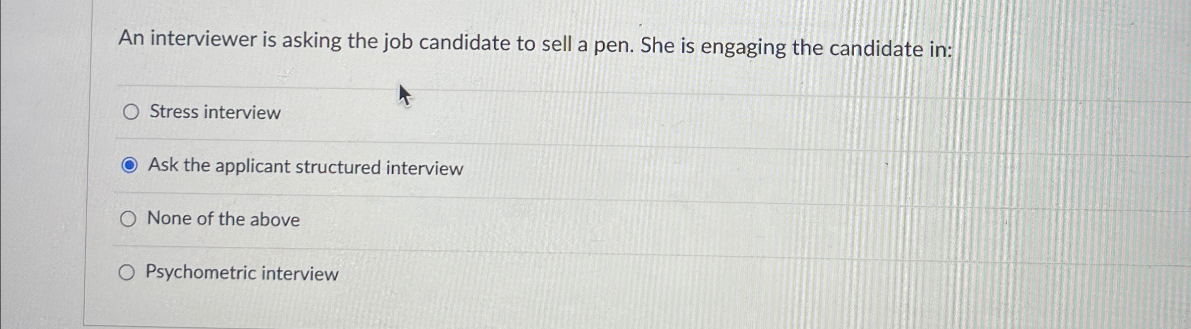 Solved An interviewer is asking the job candidate to sell a | Chegg.com