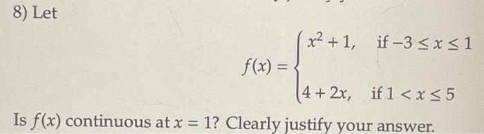 Solved 8) Let f(x)={x2+1,4+2x, if −3≤x≤1 if 1 | Chegg.com