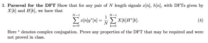 Solved Parseval for the DFT Show that for any pair of N | Chegg.com