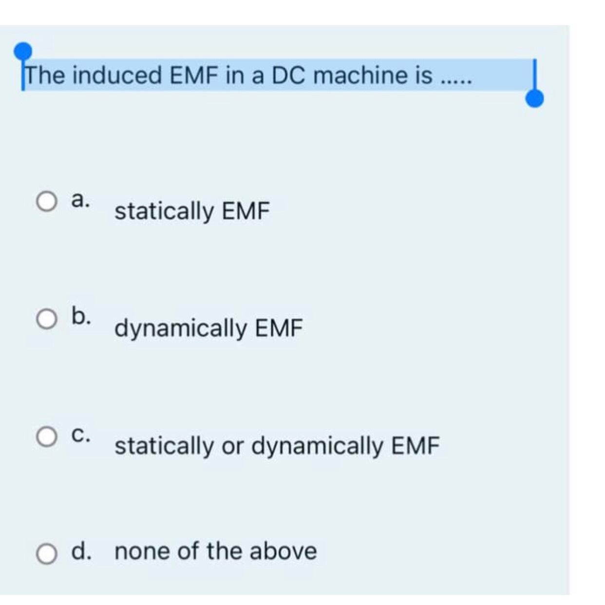 Solved The induced EMF in a DC machine isa. ﻿statically | Chegg.com