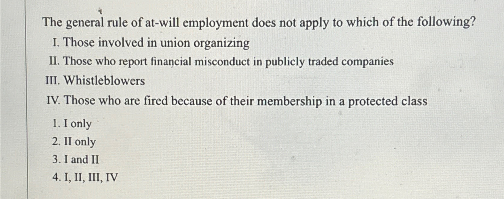 Solved The general rule of at-will employment does not apply | Chegg.com