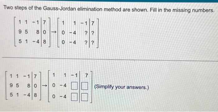 Solved Two steps of the Gauss-Jordan elimination method are | Chegg.com
