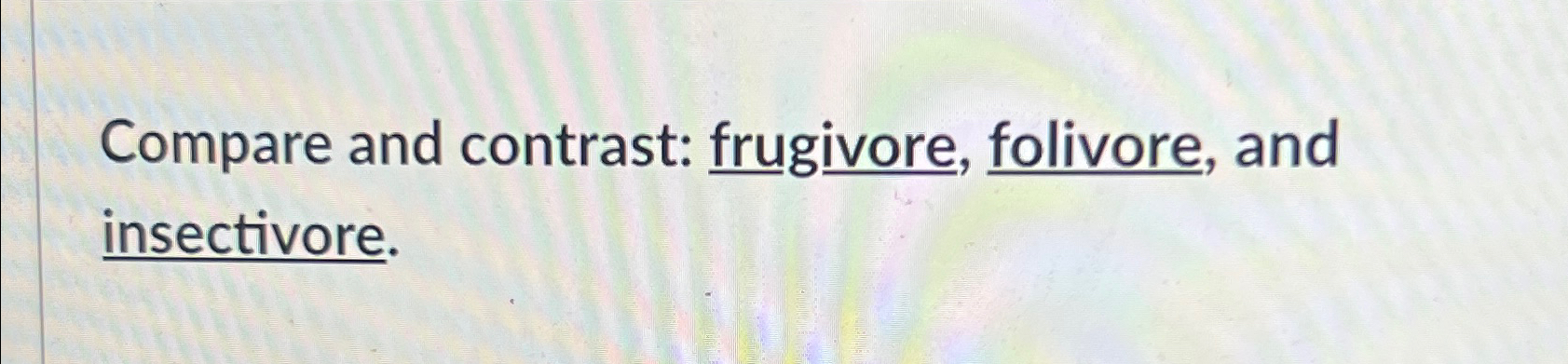 Solved Compare and contrast: frugivore, folivore, and | Chegg.com