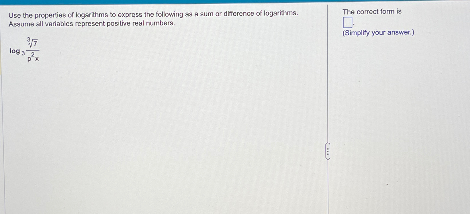 Solved Use the properties of logarithms to express the | Chegg.com