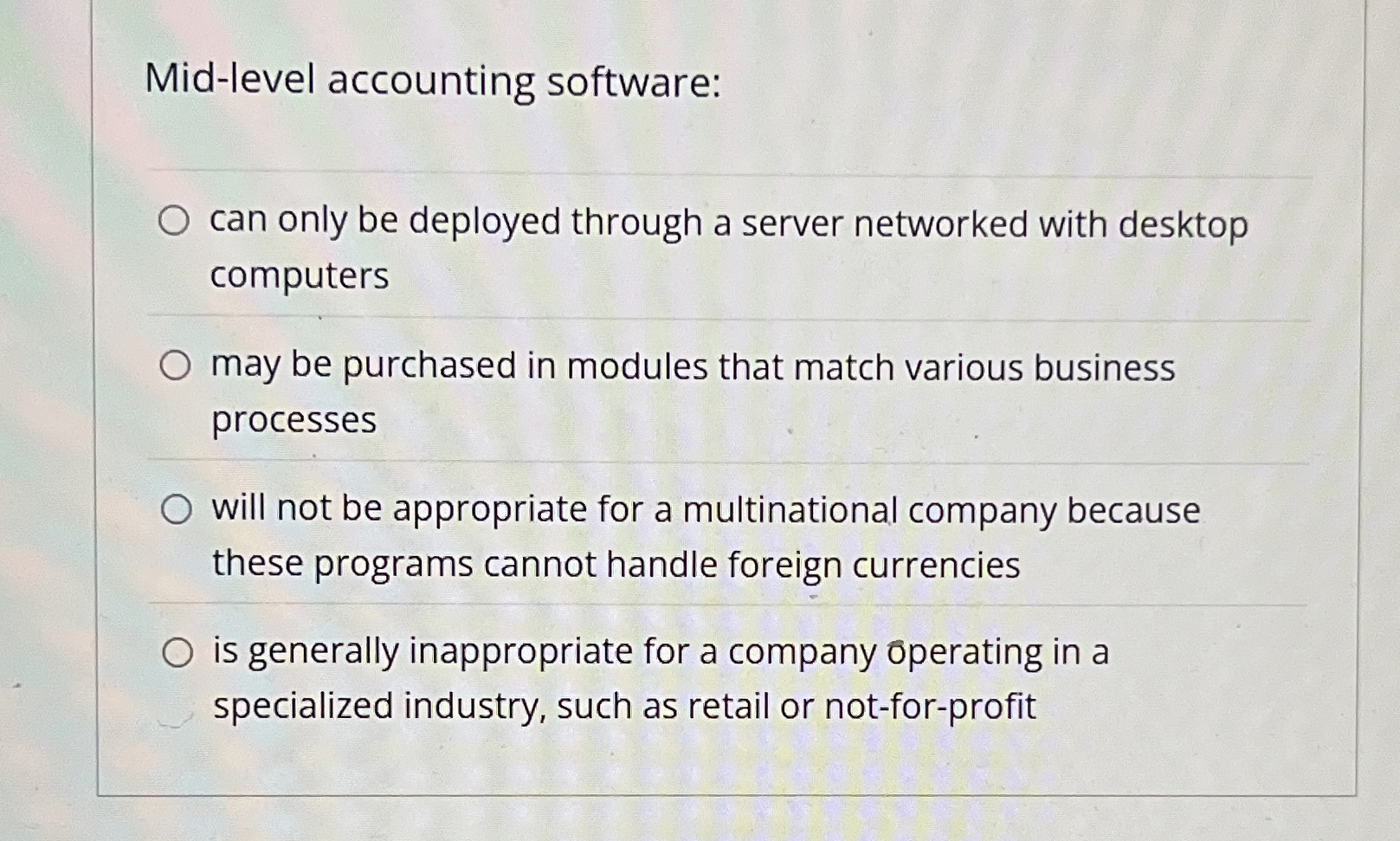 Solved Mid-level accounting software:can only be deployed | Chegg.com