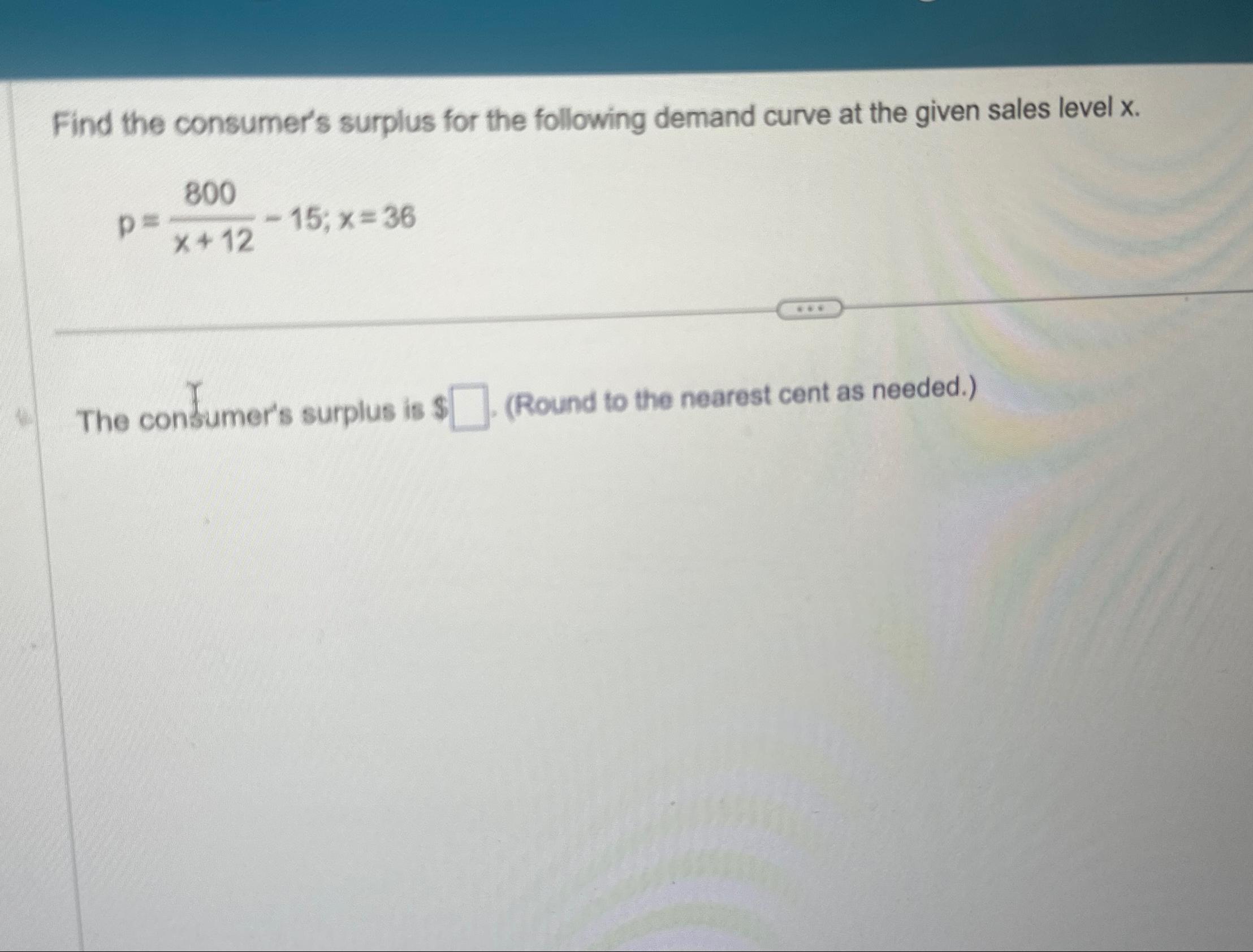 Solved Find the consumer's surplus for the following demand | Chegg.com