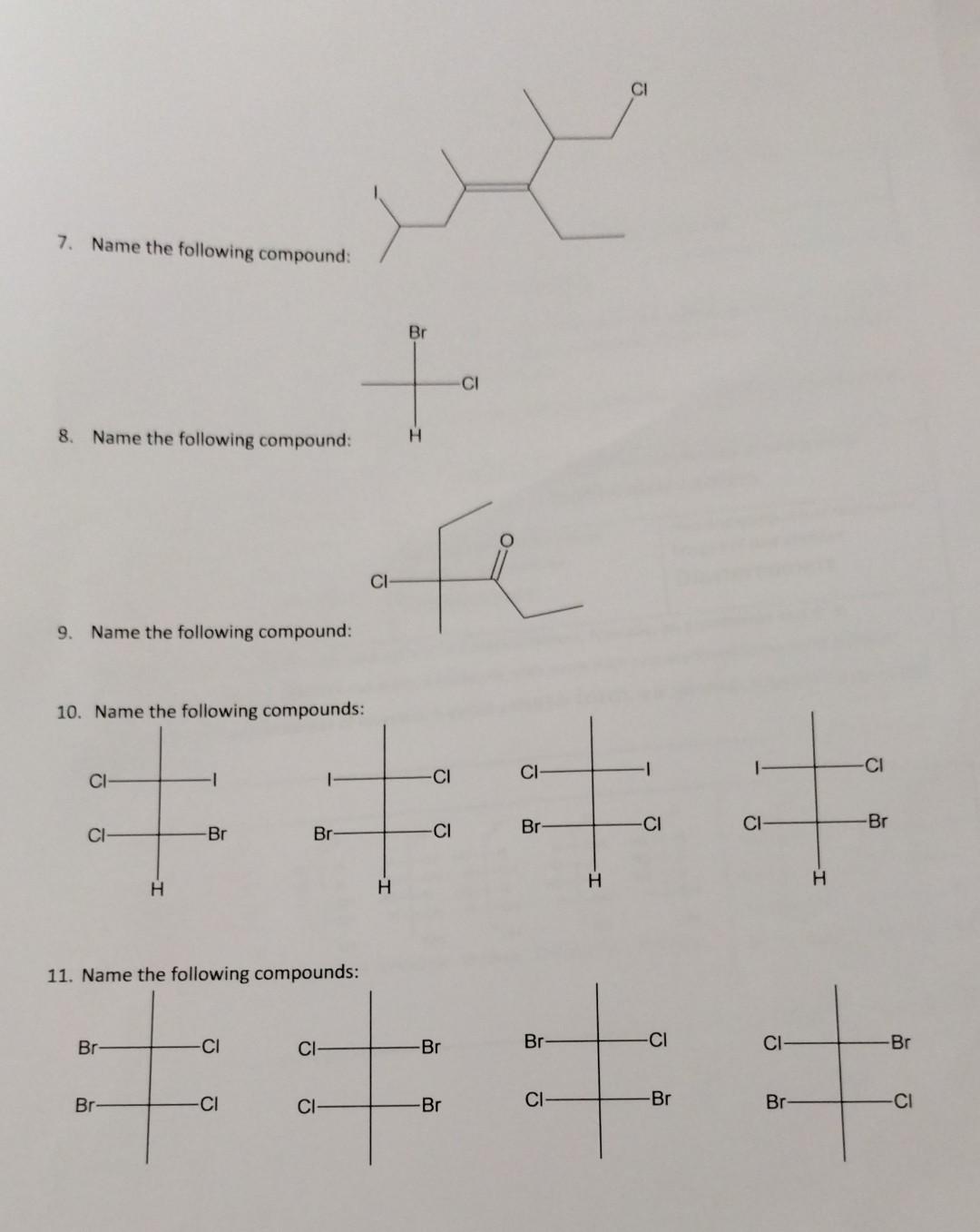 Solved 7. Name the following compouns 8. Name the following | Chegg.com Solved 7. Name the following compouns 8. Name the following | Chegg.com