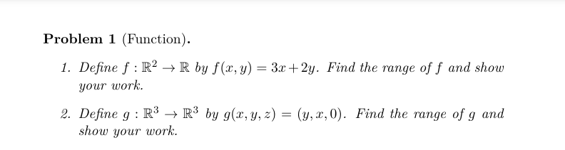Solved Problem 1 (Function).Define f:R2→R ﻿by f(x,y)=3x+2y. | Chegg.com