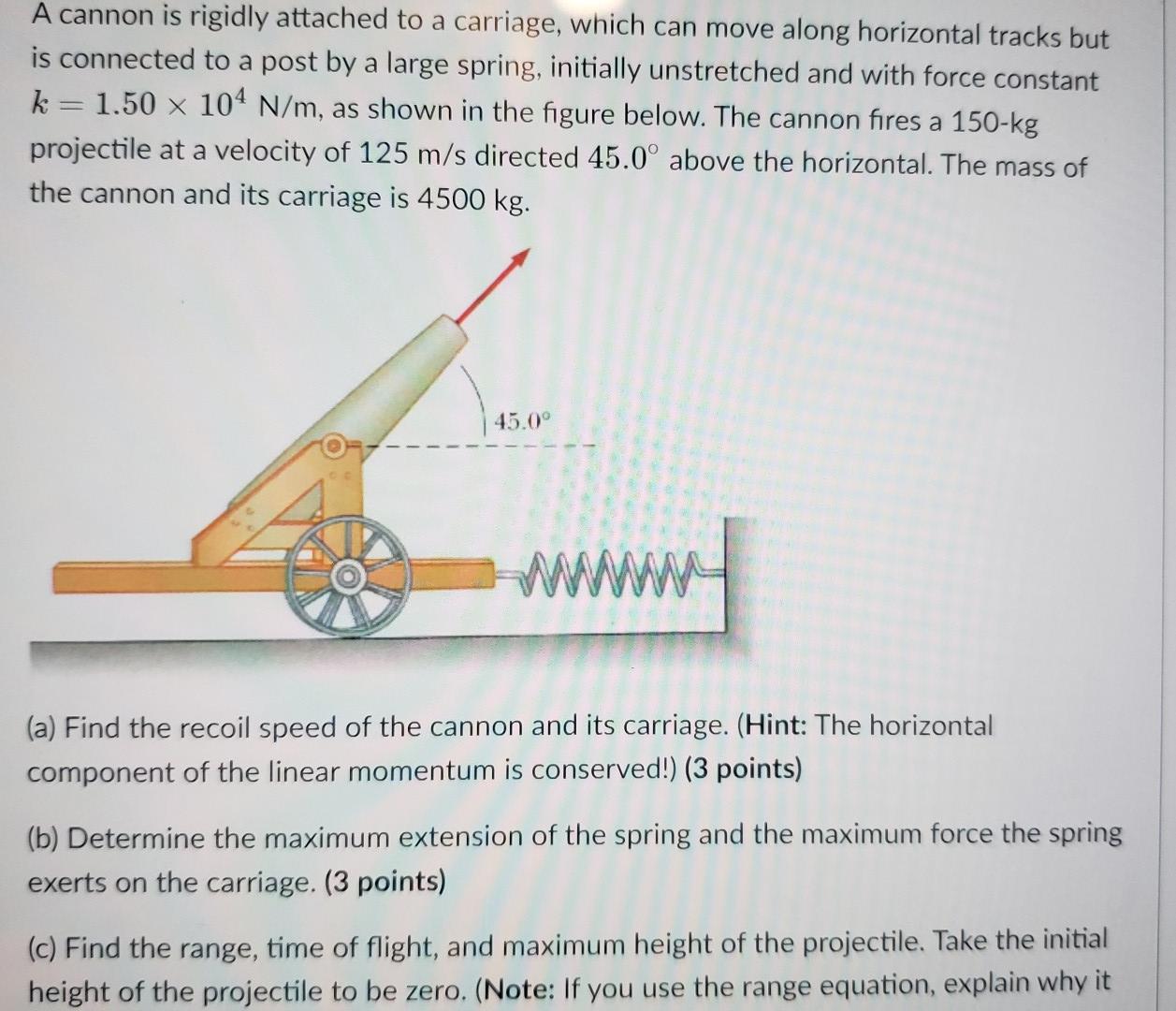 Solved A cannon is rigidly attached to a carriage, which can | Chegg.com