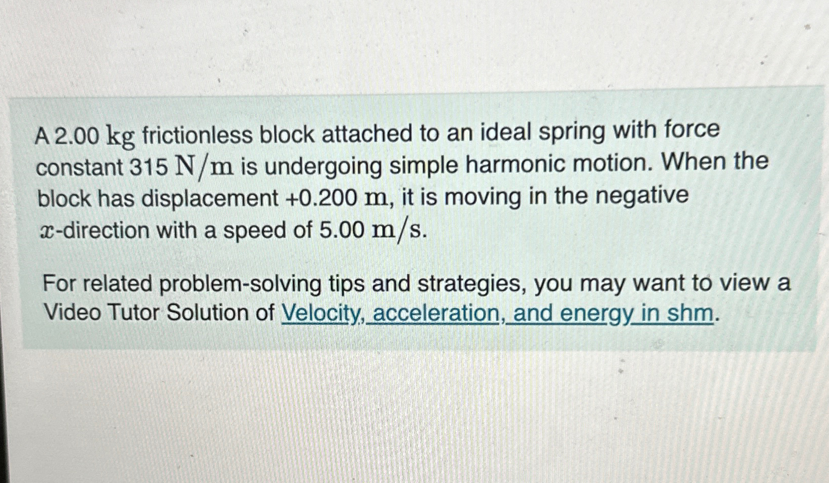 Solved A 2.00kg ﻿frictionless block attached to an ideal | Chegg.com
