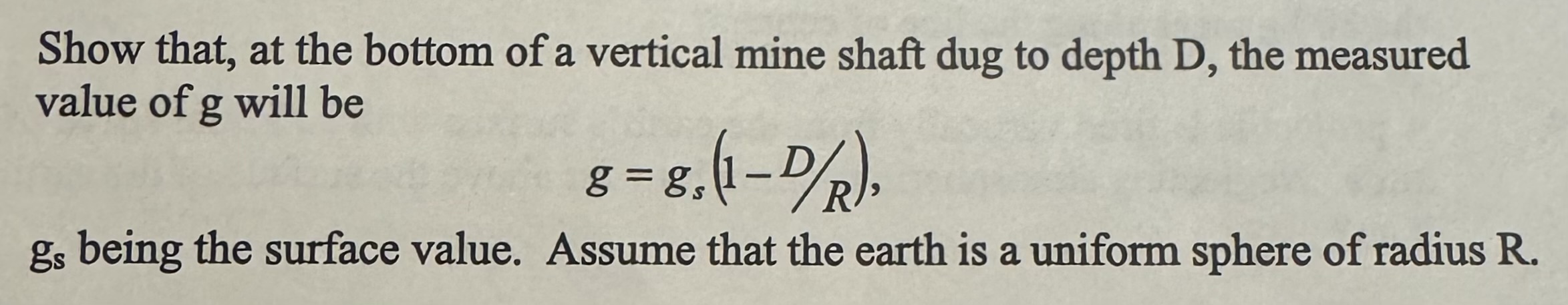 Solved Show that, at the bottom of a vertical mine shaft dug | Chegg.com