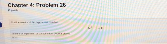 Solved Chapter 4: Problem 26 (1 point) Find the solution of | Chegg.com