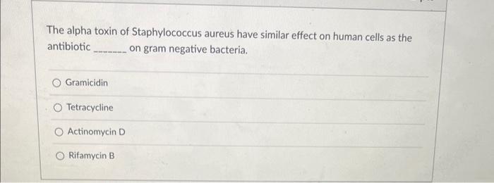 Solved The alpha toxin of Staphylococcus aureus have similar | Chegg.com