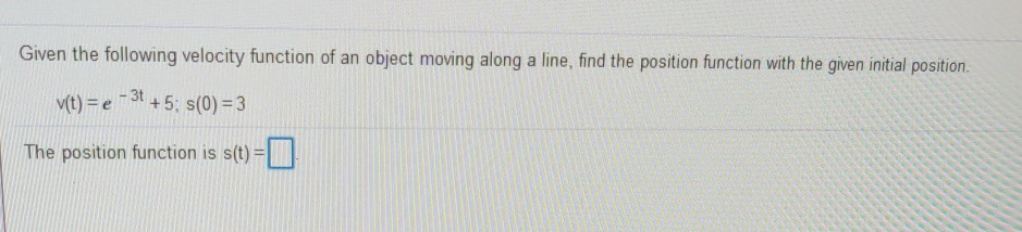 Solved Given the following velocity function of an object | Chegg.com