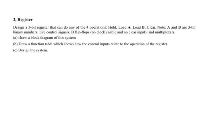 Solved 2. Register Design a 3-bit register that can do any | Chegg.com
