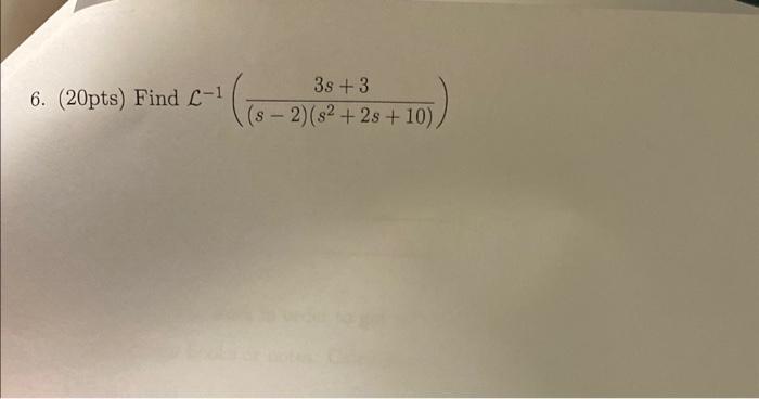 Solved L−1((s−2)(s2+2s+10)3s+3) | Chegg.com