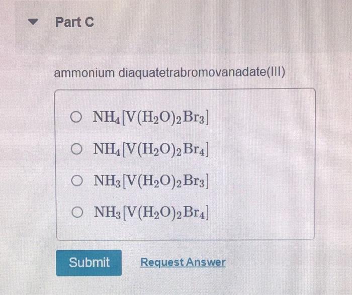 Solved Part A hexaaquanickel(II) chloride 0 [Ni(H2O)4]C1 O | Chegg.com