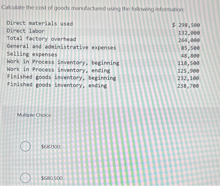 Solved Calculate the cost of goods manufactured using the | Chegg.com