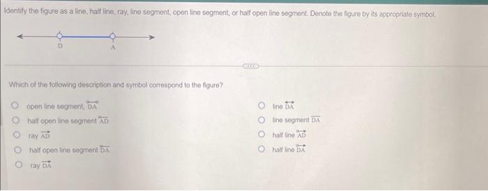 Solved Identify the figure as a line, halt line, ray, line | Chegg.com