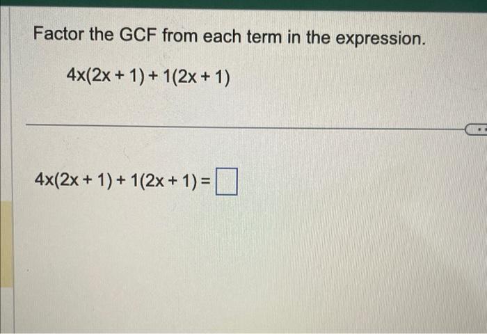 Solved Factor the GCF from each term in the expression. | Chegg.com