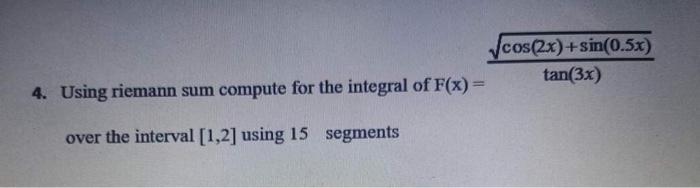 Solved 4. Using riemann sum compute for the integral of | Chegg.com