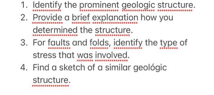 Solved G. 1. Identify the prominent geologic structure. 2. | Chegg.com