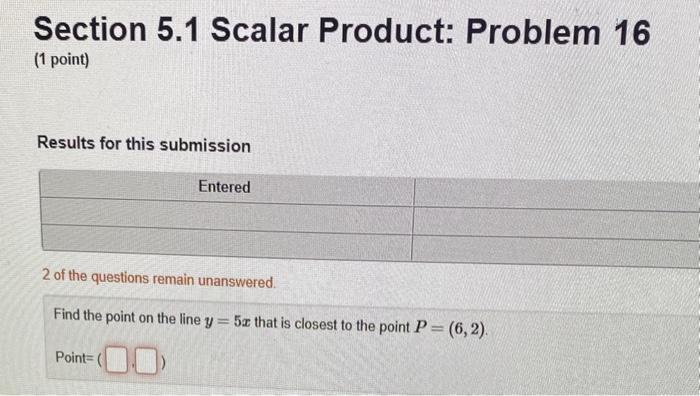 Solved Section 5.1 Scalar Product: Problem 16 (1 point) | Chegg.com